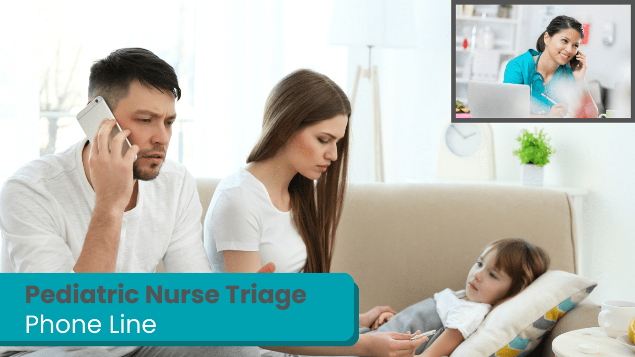 Pediatric Nurse Triage: Expert Care Advice for Your Child's Health